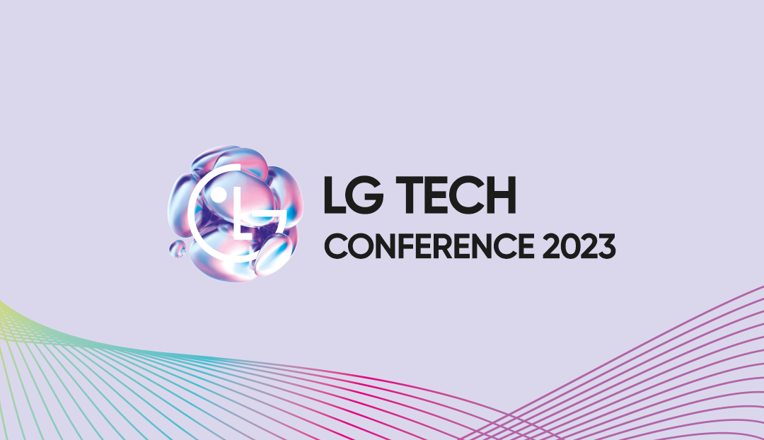 LG의 기술력과 최고의 R&D 인재가 한자리에 모이다, LG Tech Conference 2023 - LG AI Research News